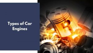 10 Types of Car Engines (For 2021)